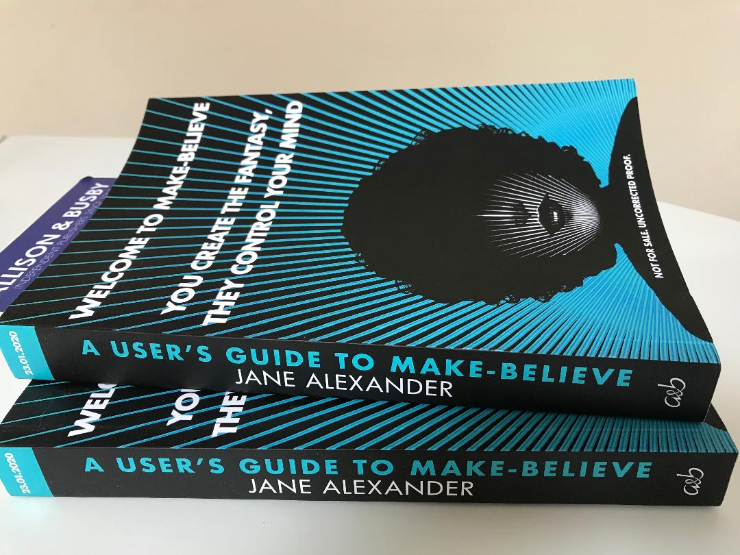 Proof copies of A User’s Guide to Make-Believe | Jane Alexander author